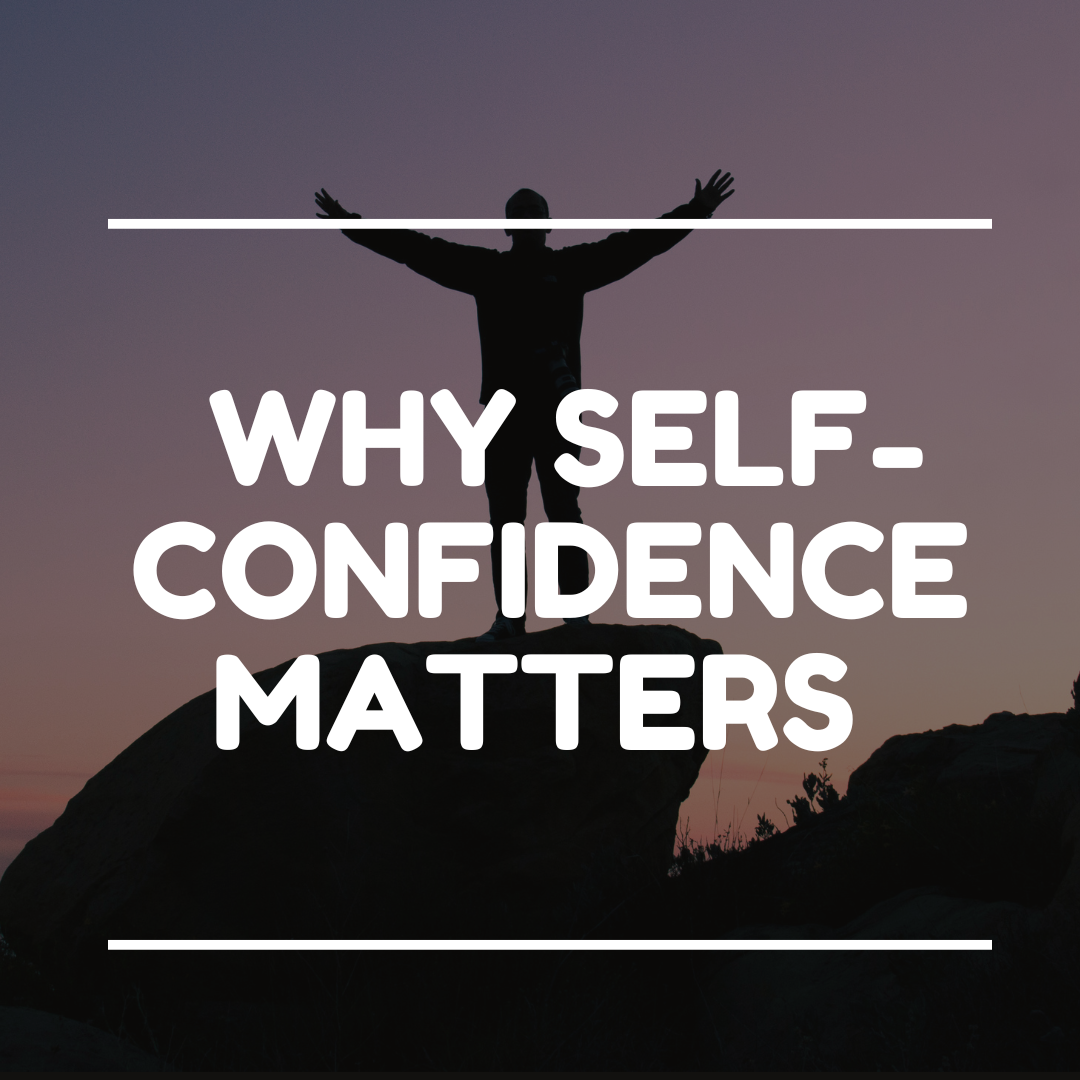 Why Self-Confidence Matters