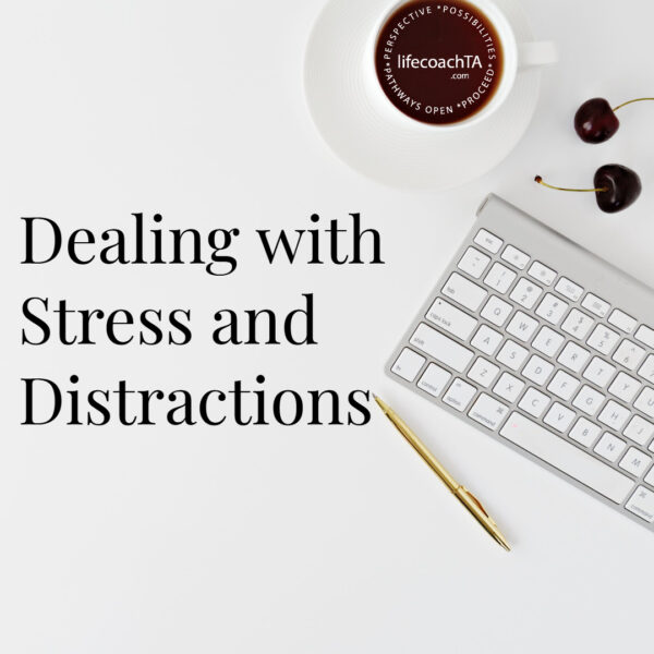 How to Deal with Stress and Distractions